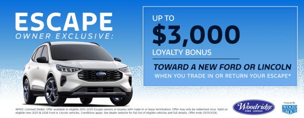 Escape Loyalty Bonus - Woodridge Ford